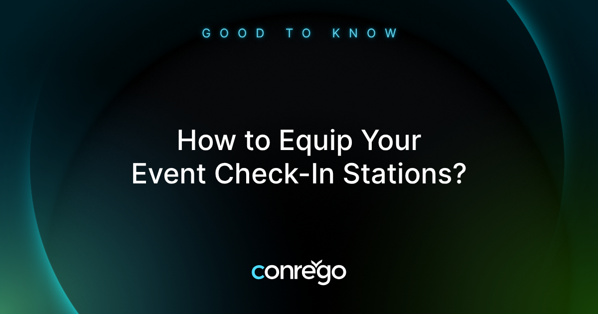 How to Equip Your Event Check-In Stations? - CONREGO